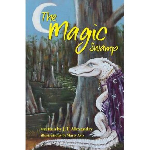 J. T. Alexandry | Other | The Magic Swamp J T Alexandry | Poshmark